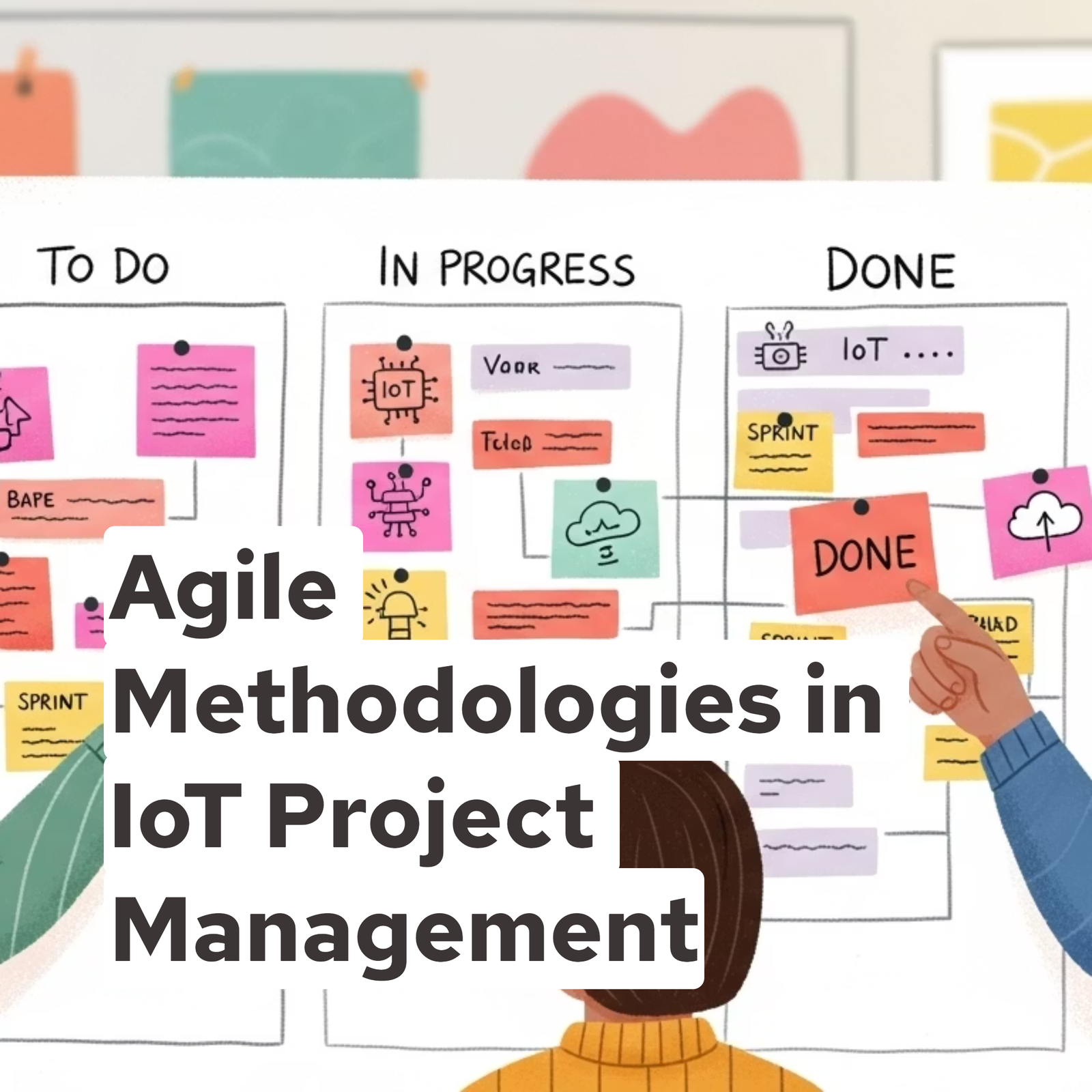 Agile Methodologies in IoT Project Management